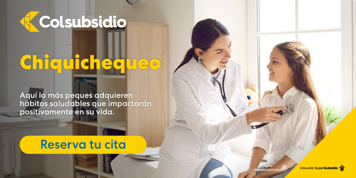 Chiquichequeos: Chequeo Médico para Niños | Colsubsidio